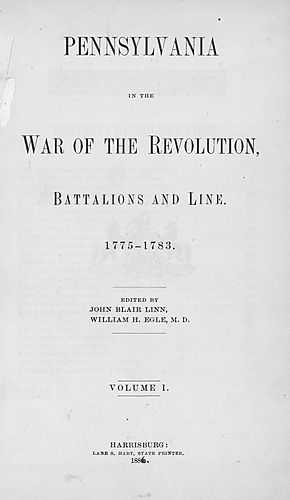 Pennsylvania in the war of the revolution, battalions and line. 1775 ...